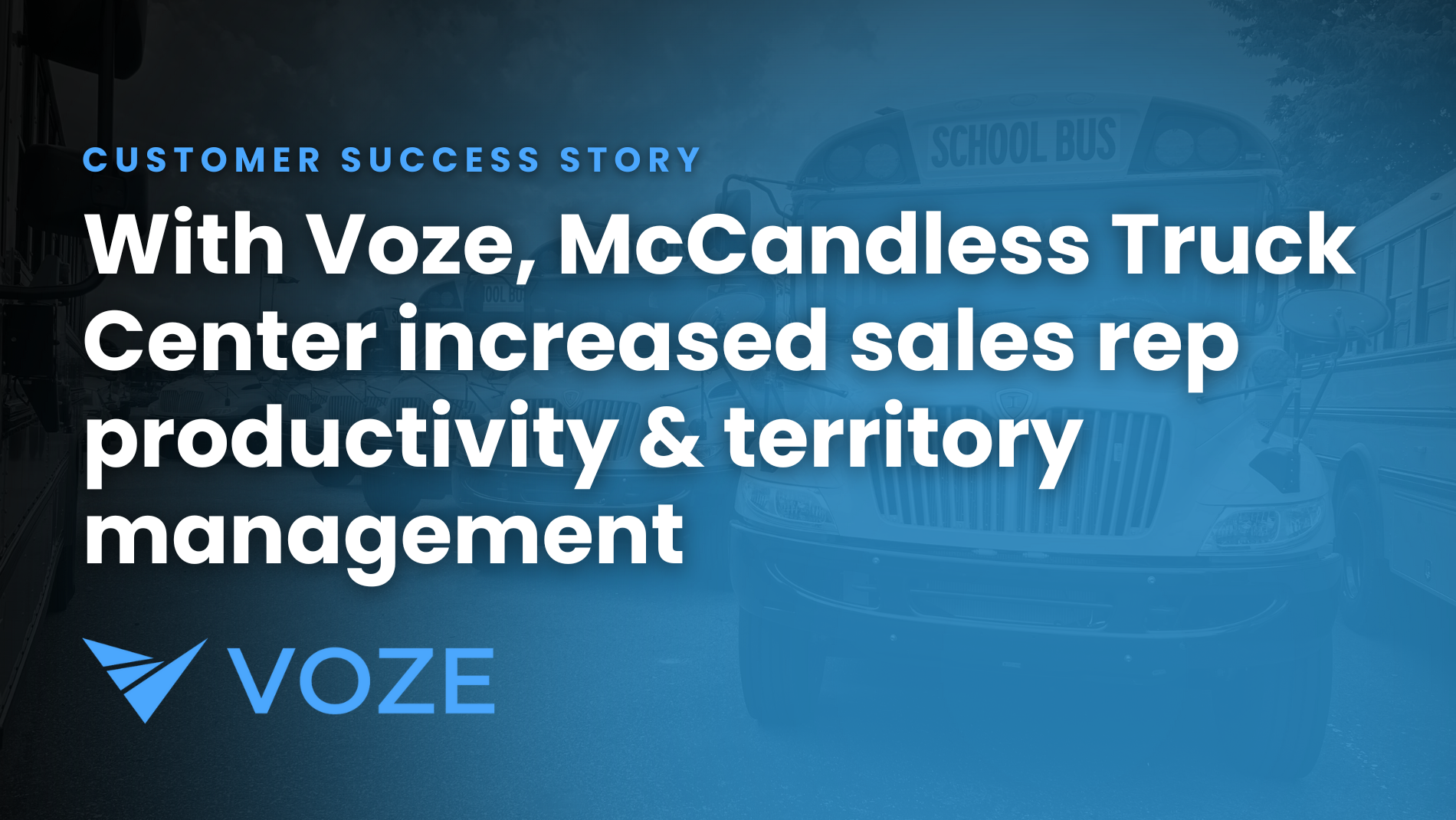 With Voze, McCandless Truck Center Increased Sales Rep Productivity ...