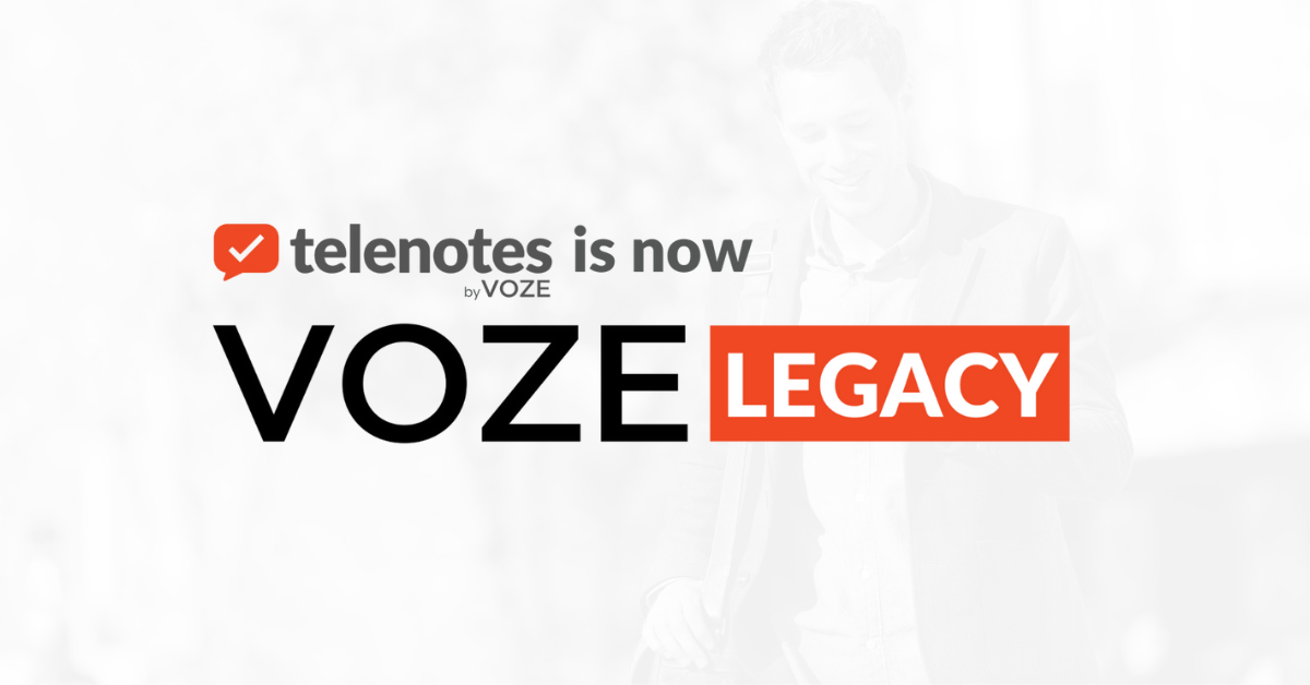 Telenotes Is Now VOZE Legacy